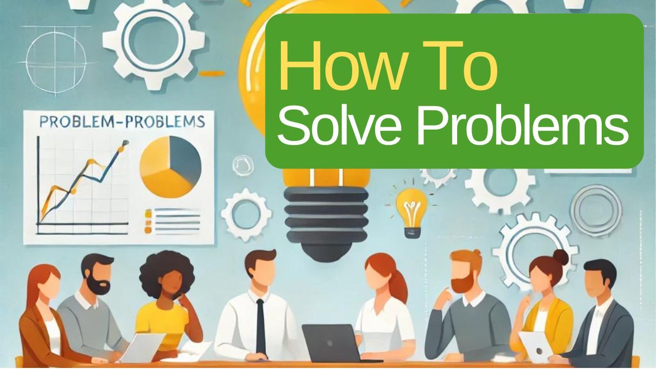 How To Solve Problems: Effective Techniques